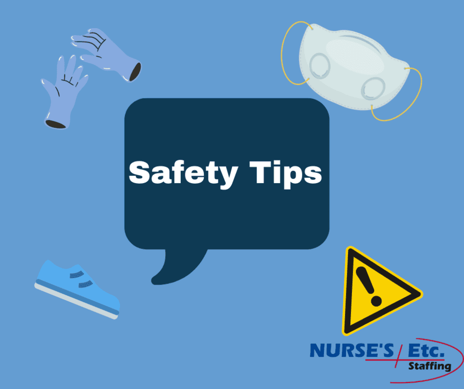 Safety Tips - Nurses Etc. Staffing
